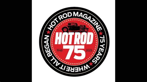 Editor Drew Hardin Talks About 75 Years Of Hot Rod Magazine
