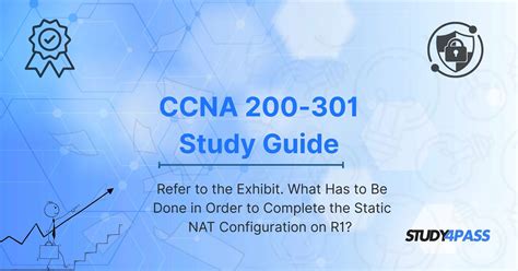 Refer To The Exhibit What Has To Be Done In Order To Complete The Static Nat Configuration On R1