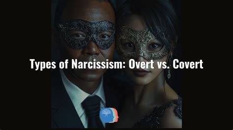 Types Of Narcissism Overt Vs Covert Understand Narcissism