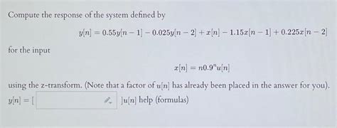 Solved Compute The Response Of The System Defined By Chegg