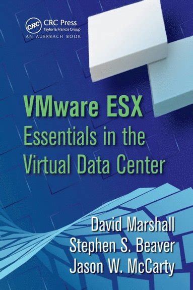 Vmware Esx Essentials In The Virtual Data Center Ebok David