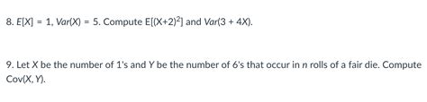 Solved 8 E X 1 Var X 5 Compute E X 2 2 And Var 3 Chegg Com