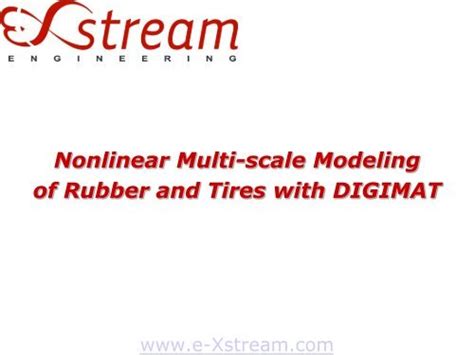 Nonlinear Multi Scale Modeling Of Rubber And Tires MSC Software