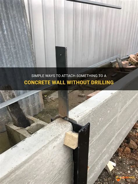Simple Ways To Attach Something To A Concrete Wall Without Drilling Shuntool