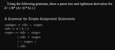 Solved a Using the following grammar, show a parse tree and | Chegg.com