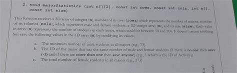 Solved 2 Void Majorstatistics Int N 2 Const Int Rows