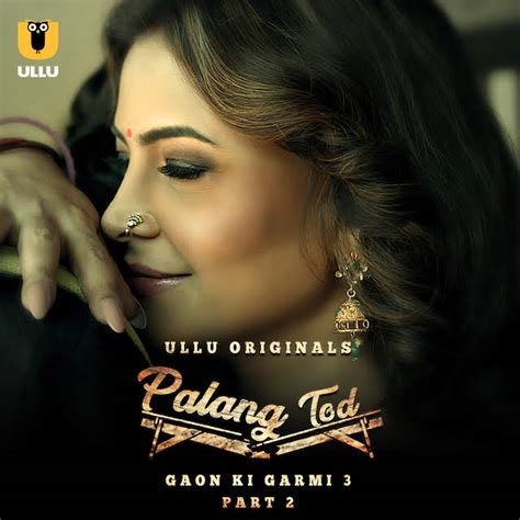 Gaon Ki Garmi Part Palangtod S Ullu Hindi Web Series