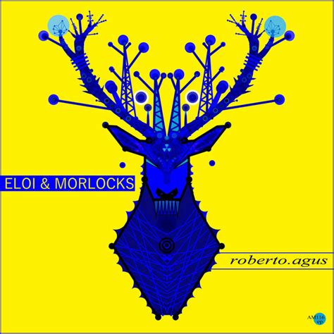 Eloi And Morlocks Ep Roberto Agus