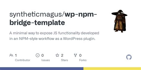 GitHub Syntheticmagus Wp Npm Bridge Template A Minimal Way To Expose JS Functionality