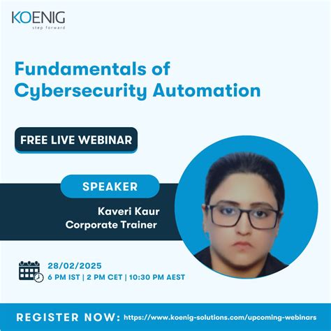 🔐 cybersecurity automation fundamentals free webinar kaveri kaur