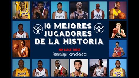 Top 10 Mejores Jugadores Historia Nba Basquet Total