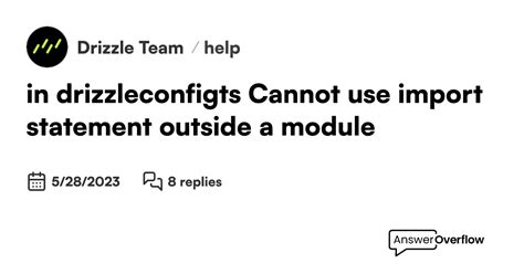 In Nfigts Cannot Use Import Statement Outside A Module Drizzle Team