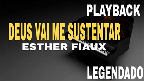 Deus Vai Me Sustentar PLAYBACK LEGENDADO Esther Fiaux YouTube