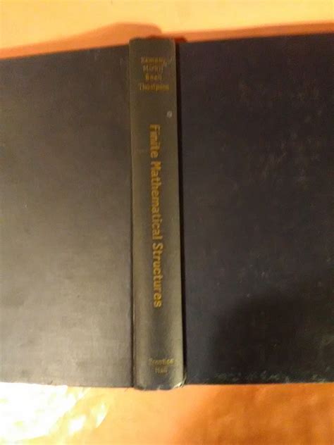 Finite Mathematical Structures By Kemeny John G Mirkil Hazleton Snell J Laurie And