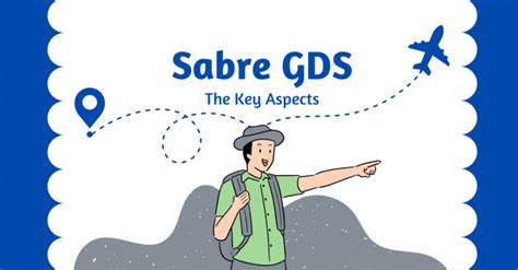 Sabre Gds The Key Aspects
