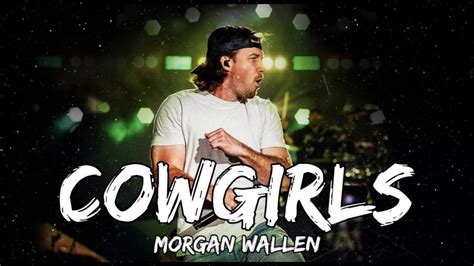 Morgan Wallen Cowgirls Lyrics Youtube