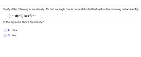 Solved Verify If The Following Is An Identity Or Find An Chegg