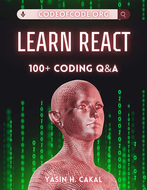 Learn React 100 Coding Q A Code Of Code By Yasin Cakal Goodreads