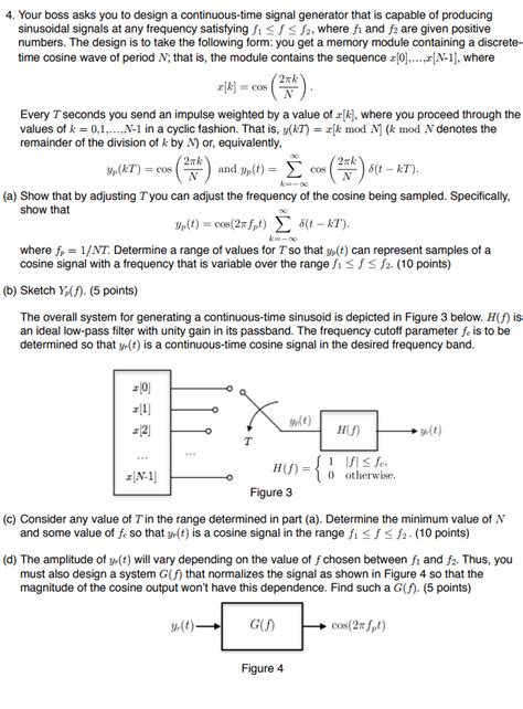 Solved Your Boss Asks You To Design A Continuous Time Signal Chegg