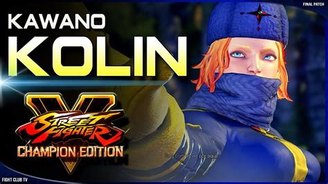 Kawano Kolin Street Fighter V Champion Edition • Sfv Ce Youtube