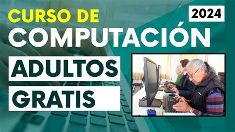 Super Curso De ComputaciÓn Completo Para Adultos 🚀 Gratis Y Bien