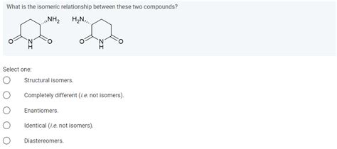Solved What Is The Isomeric Relationship Between These Two