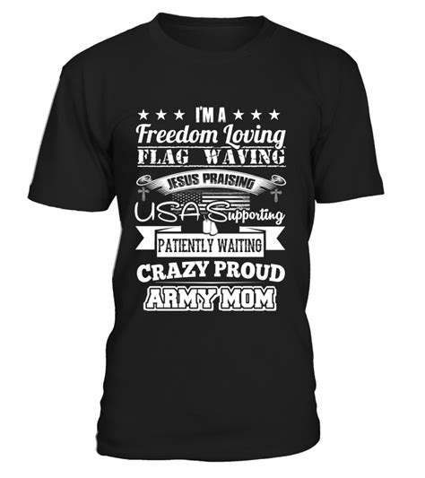 Crazy Proud Army Mom Tees V Necks And Hoodies Guaranteed Safe And