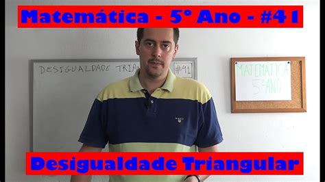 Matemática º Ano Desigualdade Triangular S E YouTube