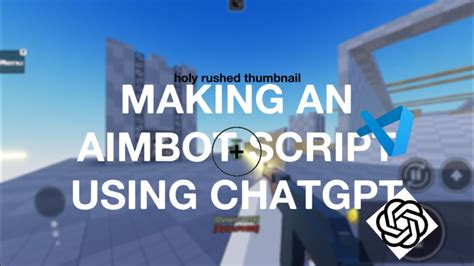 I Made An Aimbot Script With Ai It Worked Ft Chatgpt Youtube