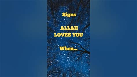 Allah Loves You Signs Of Allah Loves You Islam Youtube