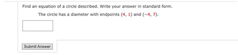 Solved Find An Equation Of A Circle Described Write Your Chegg