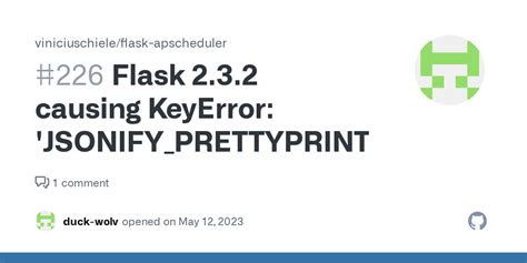 Flask 2 3 2 Causing Keyerror Jsonify Prettyprint Regular · Issue 226 · Viniciuschiele Flask
