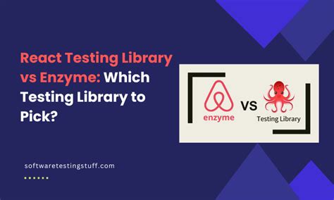 React Testing Library Vs Enzyme Which Testing Library To Pick