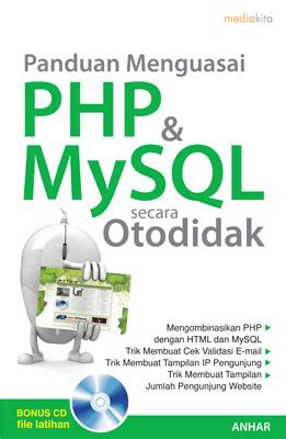 Panduan Menguasai PHP Dan MySQL Secara Otodidak Media Kita
