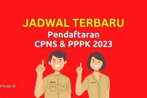 Ini Jadwal Terbaru Pendaftaran CPNS 2023 Usai Diundur Catat Tanggalnya Berkala