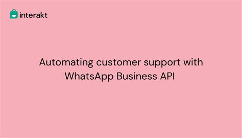 Automating Customer Support With Whatsapp Api