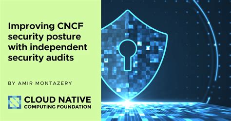 Improving Cncf Security Posture With Independent Security Audits Cncf