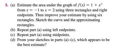 solved 5 a estimate the area under the graph of f x 1 x2
