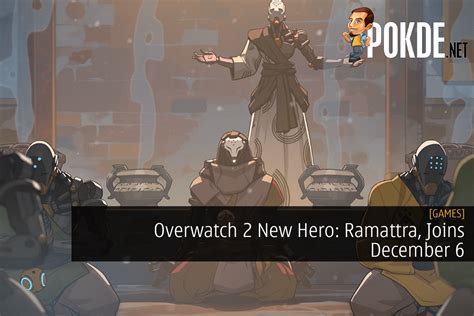 Overwatch 2 New Hero Ramattra Joins December 6 Pokdenet