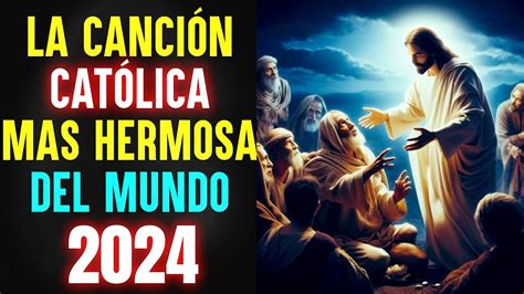 INTENTA ESCUCHAR ESTA CANCIÓN SIN LLORAR LA CANCIÓN CATÓLICA MAS HERMOSA DEL MUNDO YouTube