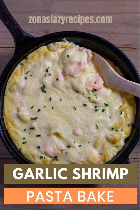 Garlicky Shrimp Alfredo Bake Zonas Lazy Recipes