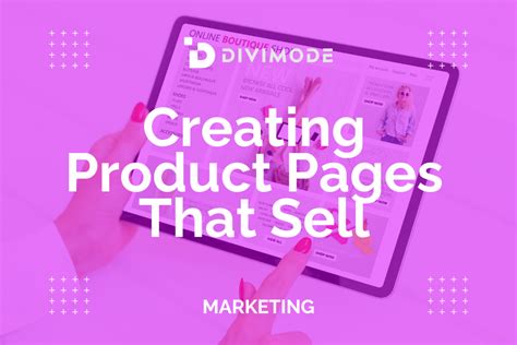 Creating Product Pages That Sell Comprehensive Guide Divimode