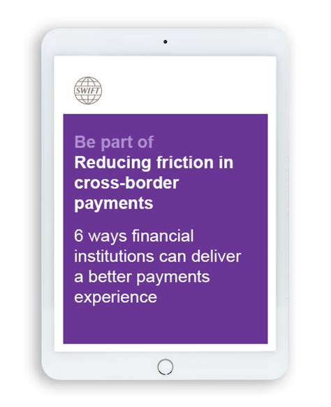 Be Part Of Reducing Friction In Cross Border Payments Swift