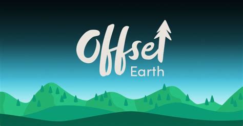 Offset Earth Lower Your Climate Impact