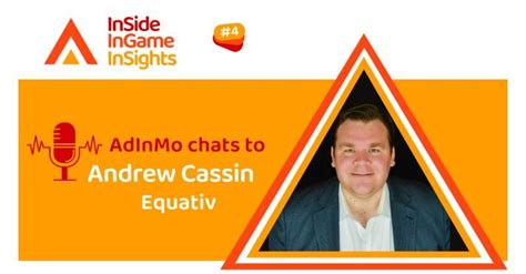 Andrew C On Linkedin Insideingameinsights Andrew Cassin Speaks With Adinmo Equativ