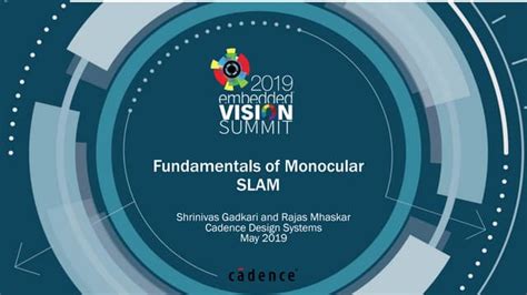 Fundamentals Of Monocular Slam A Presentation From Cadence Ppt