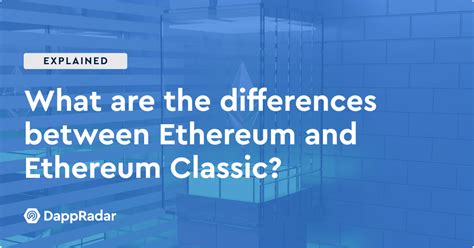What Are The Differences Between Ethereum And Ethereum Classic