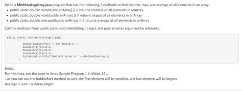 Solved Write A Min MaxAvgArray Java Program That Has The Chegg Com