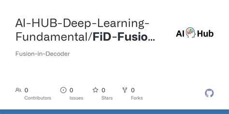 Github Ai Hub Deep Learning Fundamentalfid Fusion In Decoder Fusion