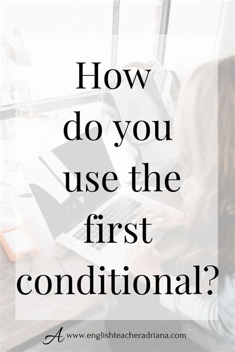 Introduction To Conditionals Conditionals Explained Grammar Lessons Learn English